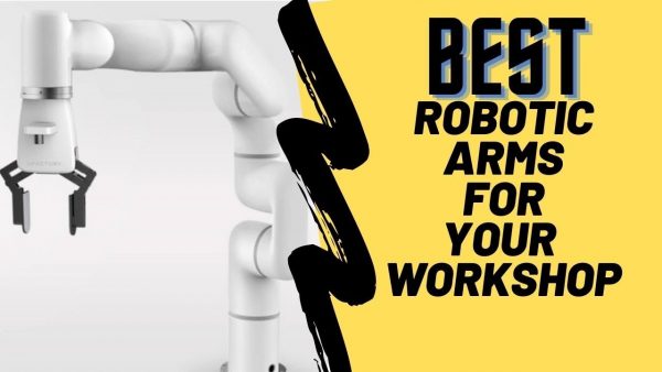 "5 Budget-Friendly Workshop Robotic Arms: Your Ultimate 2021 Industrial ...