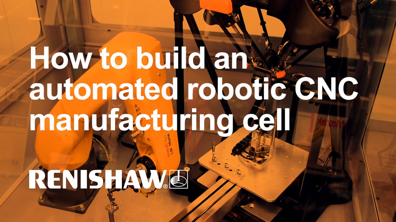 Creating an Innovative Automated Robotic Manufacturing Cell for CNC ...