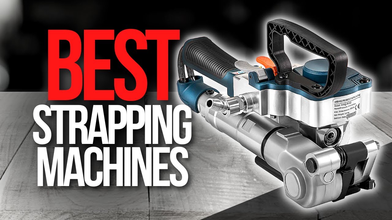 "Ultimate Strapping Machine Guide: Unveiling the Top 5 Superior Options ...